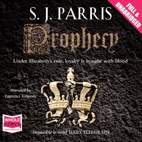 Prophecy (Audio Download): S. J. Parris, Laurence Kennedy, W. F. Howes ...