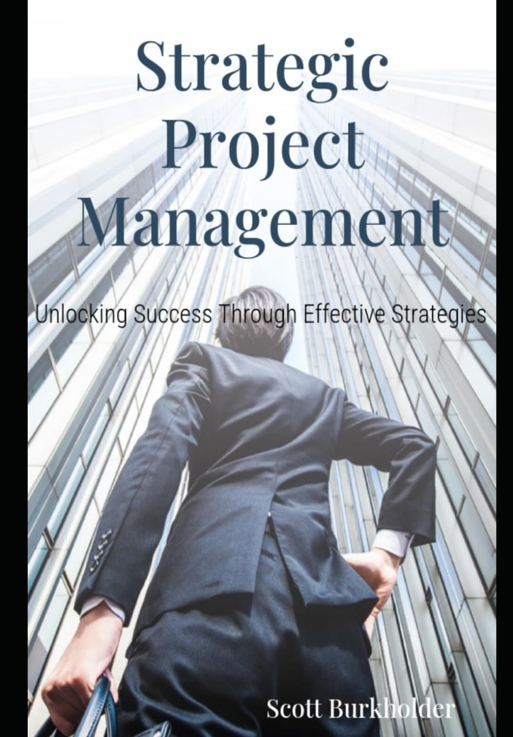 Amazon.com: Strategic Project Management: Unlocking Success Through ...