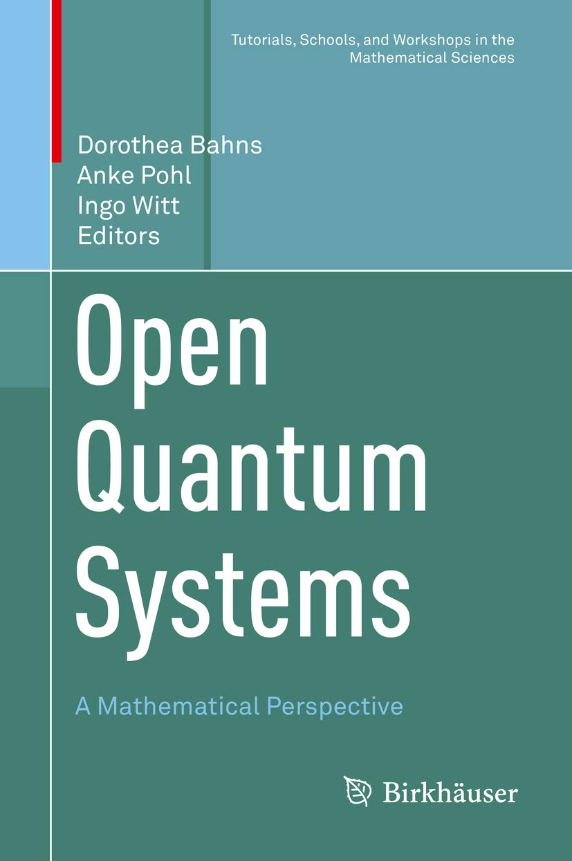 Open Quantum Systems: A Mathematical Perspective (Tutorials, Schools ...