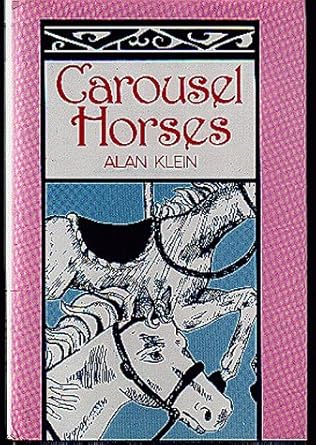 Carousel Horses: Alan M. Klein: 9780533091607: Amazon.com: Books