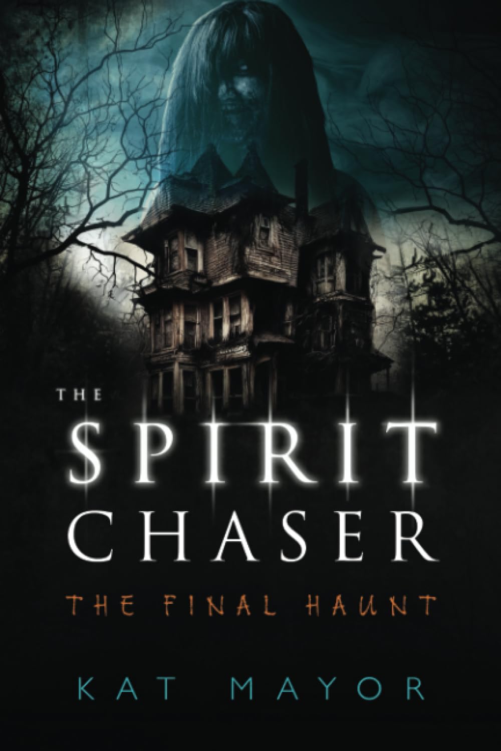 Amazon | The Spirit Chaser The Final Haunt (Spirit Chasers) | Mayor, Kat | Occult