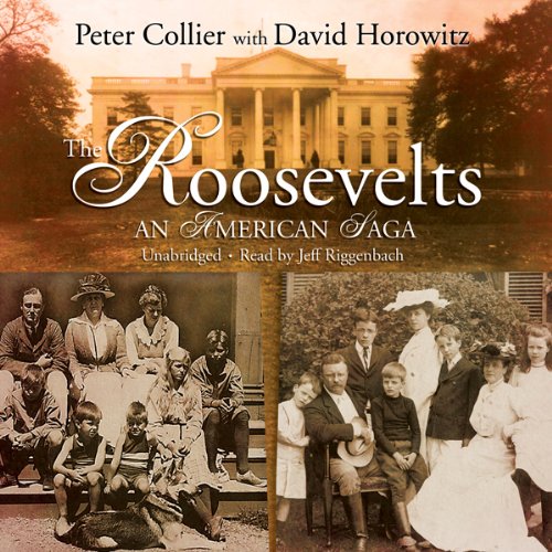 Amazon.com: The Roosevelts (Audible Audio Edition): Peter Collier, Jeff ...