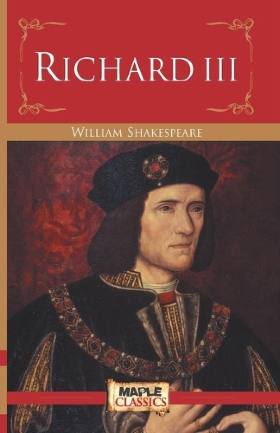 Richard III - William Shakespeare (Maple Classics) : William ...