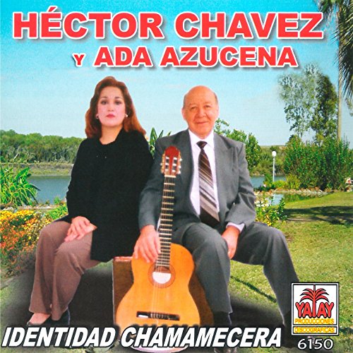 Amazon.com: Identidad Chamamecera : Héctor Chavez & Ada Azucena ...