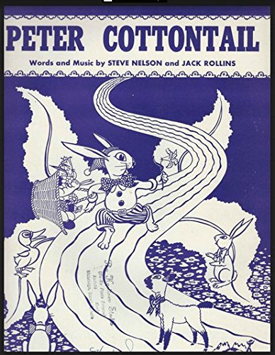(Here Comes) Peter Cottontail [Sheet Music]: Steve Nelson, Words and ...
