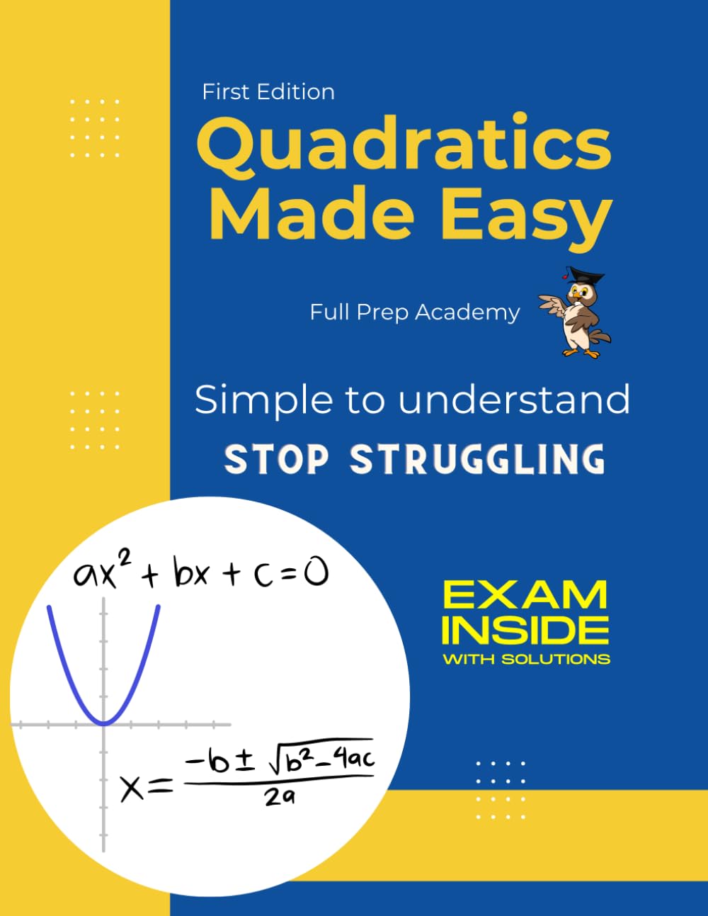 Quadratics Made Easy - Master the Hardest Unit in Grade 10 and 11 Math ...