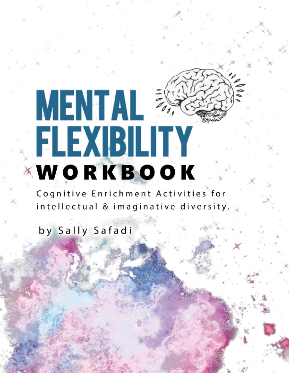 Mental Flexibility Workbook: Tools for Cognitive Enrichment: Safadi ...
