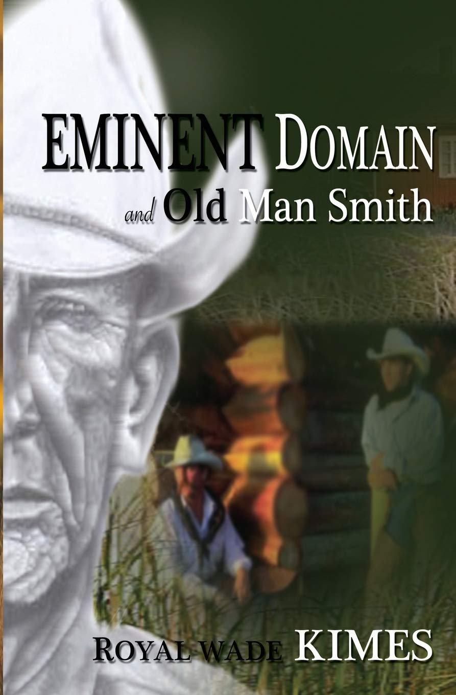 Amazon.com: Eminent Domain and Old Man Smith: 9781419637162: Kimes ...