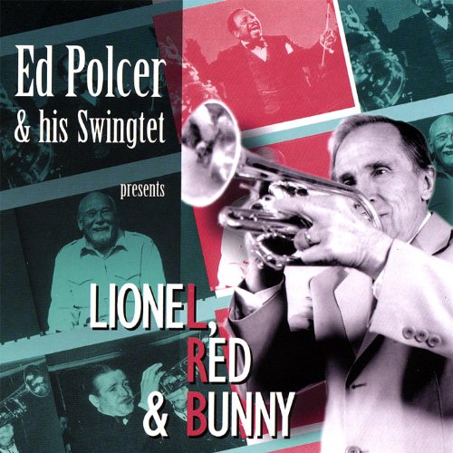 Play Lionel, Red & Bunny by Ed Polcer & His Swingtet on Amazon Music
