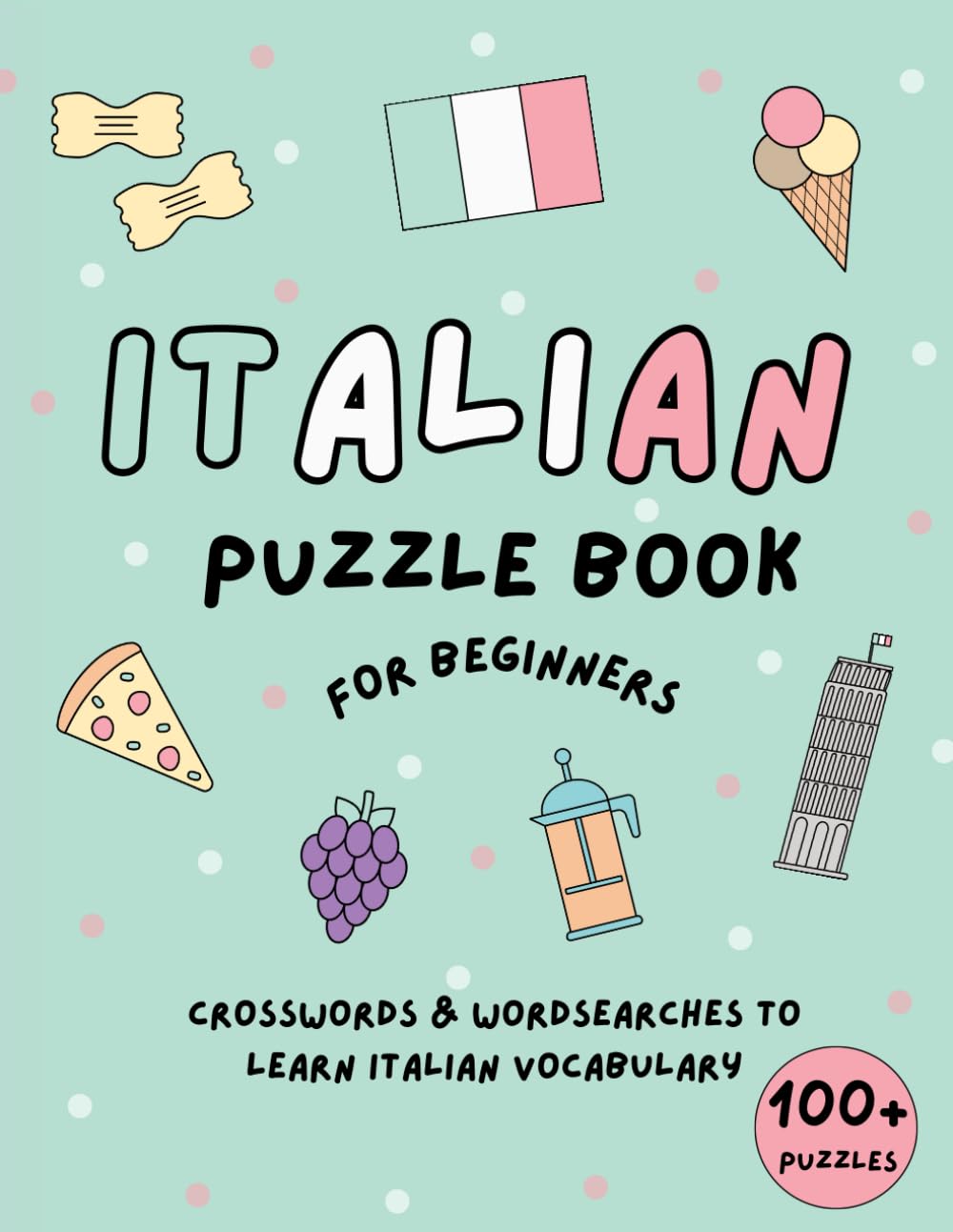 Italian Puzzle Book for Beginners: Crosswords and Word Searches to ...