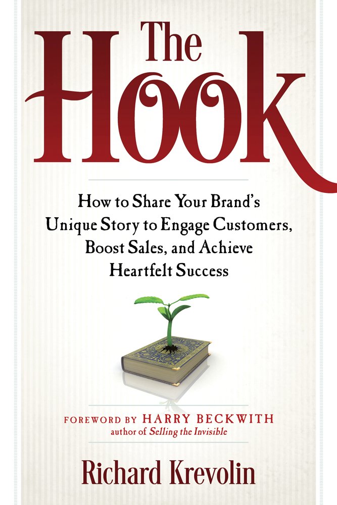The Hook: How to Share Your Brand's Unique Story to Engage Customers ...