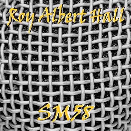 Play SM58 by Roy Albert Hall on Amazon Music