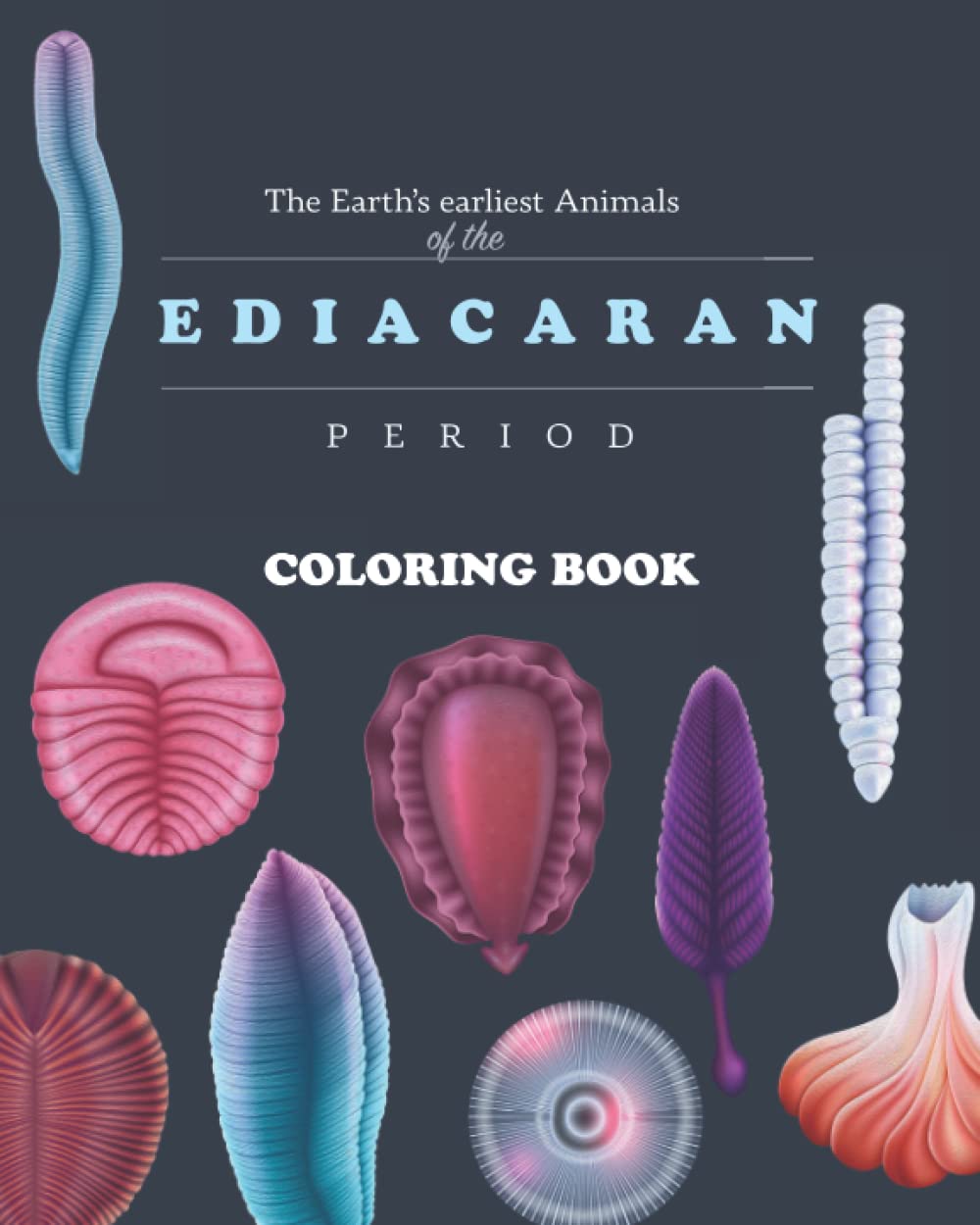 The Earth’s Earliest Animals of the Ediacaran Period Coloring Book ...