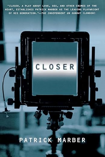 Closer: A Play: Marber, Patrick: 9780802136459: Amazon.com: Books