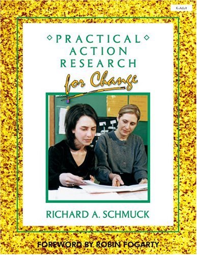 Practical Action Research for Change: Schmuck, Richard A ...