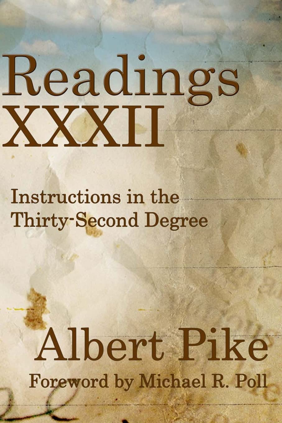 Readings XXXII: Instructions in the Thirty-Second Degree: Pike, Albert ...