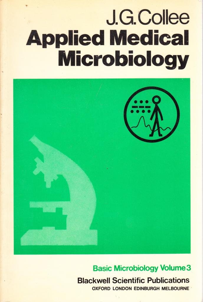 Applied Medical Microbiology: John Gerald Collee: 9780632000784: Amazon ...