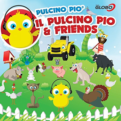 Play Il pulcino Pio & friends by Pulcino Pio on Amazon Music