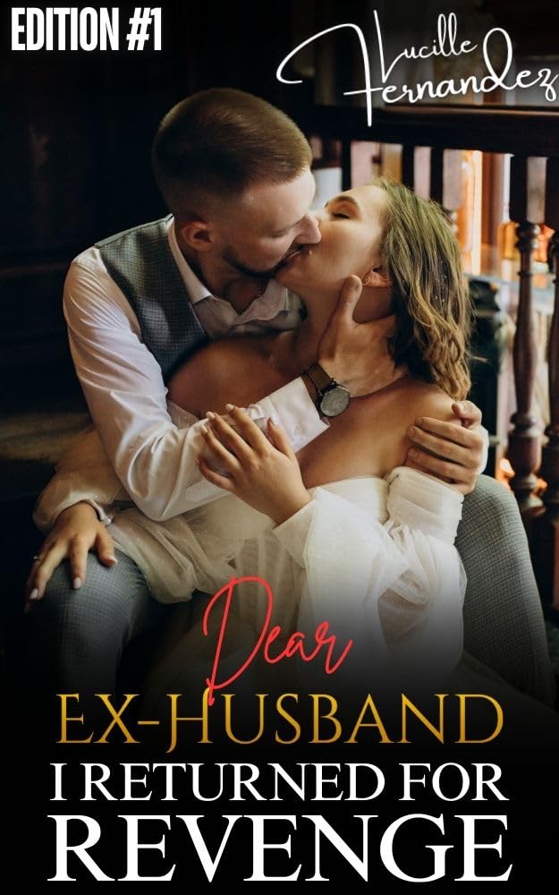 Amazon.com: Dear Ex-Husband I Returned For Revenge (Ex Wife Revenge Book 1) eBook : Fernandez ...