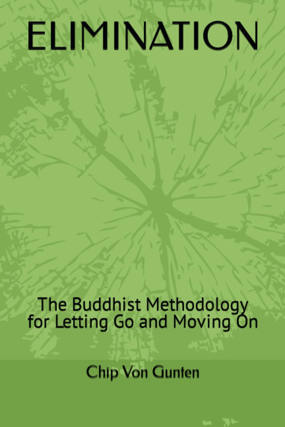 Amazon.com: ELIMINATION: The Buddhist Methodology for Letting Go and ...