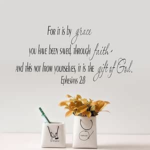 Amazon.com: Ephesians 28 Vinyl Wall Art It Is By Grace You Have Been ...