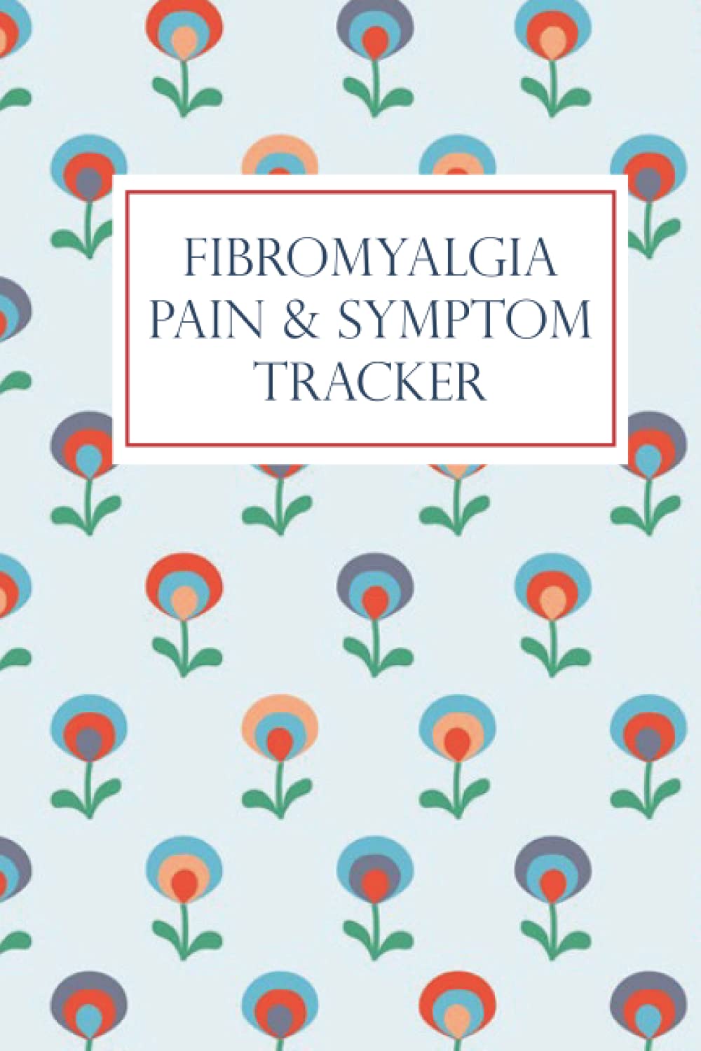 Fibromyalgia Pain And Symptom Tracker Daily Pain And Symptom Journal ...