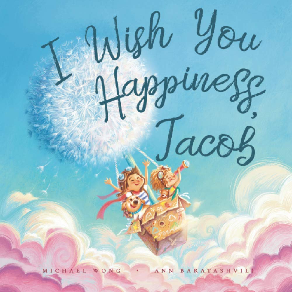 I Wish You Happiness Jacob (The Unconditional Love for Jacob Series ...