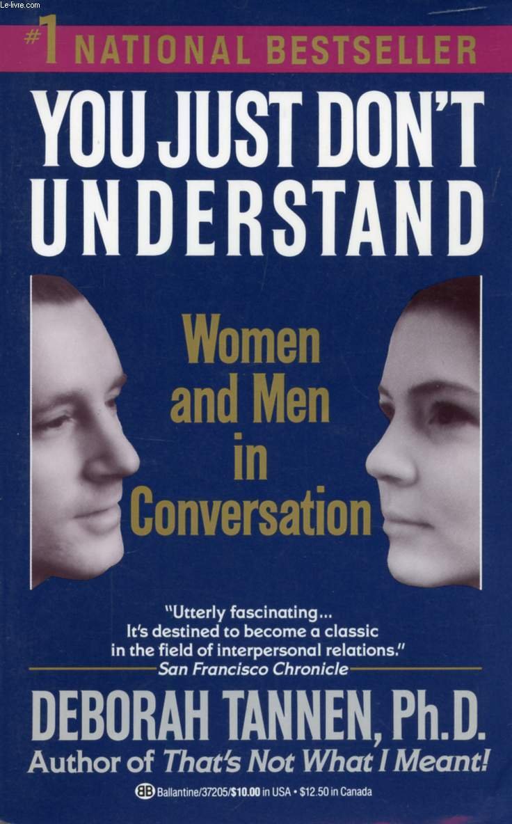 You Just Don't Understand: Women and Men in Conversation: Tannen ...