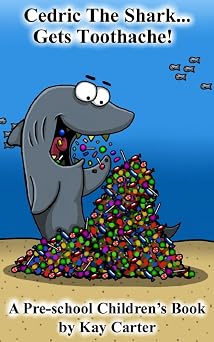 Amazon.com: Cedric The Shark Gets Toothache!: Pre-school Children's ...