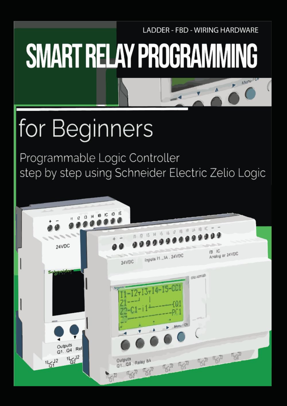 Smart Relay Programming for Beginners: Programmable Logic Controller step by step using ...