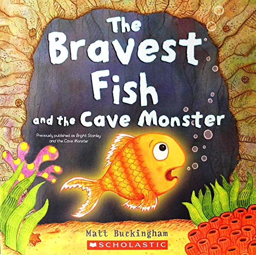 The Bravest Fish and the Cave Monster: Matt Buckingham: 9780545353717 ...