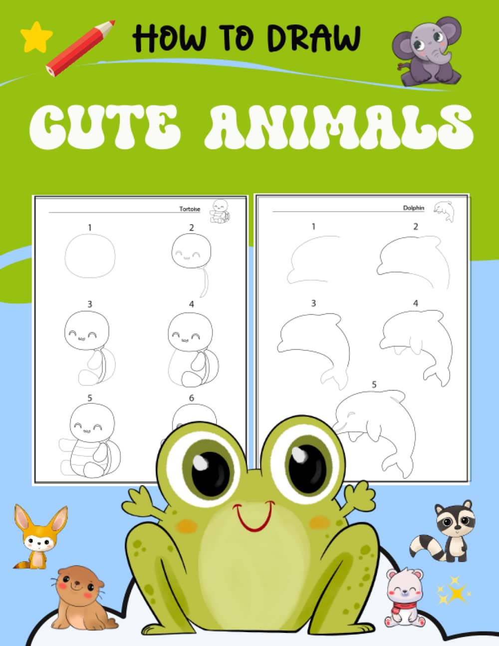 How to Draw Cute Animals For Kids: A fun , simple and easy drawing ...