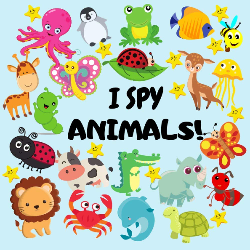 I Spy Animals!: A Guessing Game for Kids 3-5: Fox, Justina ...