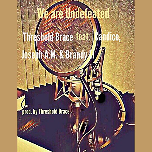 Écouter We Are Undefeated (feat. Candice, Joseph A.M. & Brandy Li) par ...
