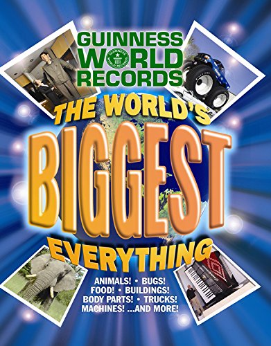 Guinness World Records: The World's Biggest Everything!: Guinness World ...