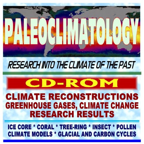 21st Century Complete Guide to Paleoclimatology: Research into the ...