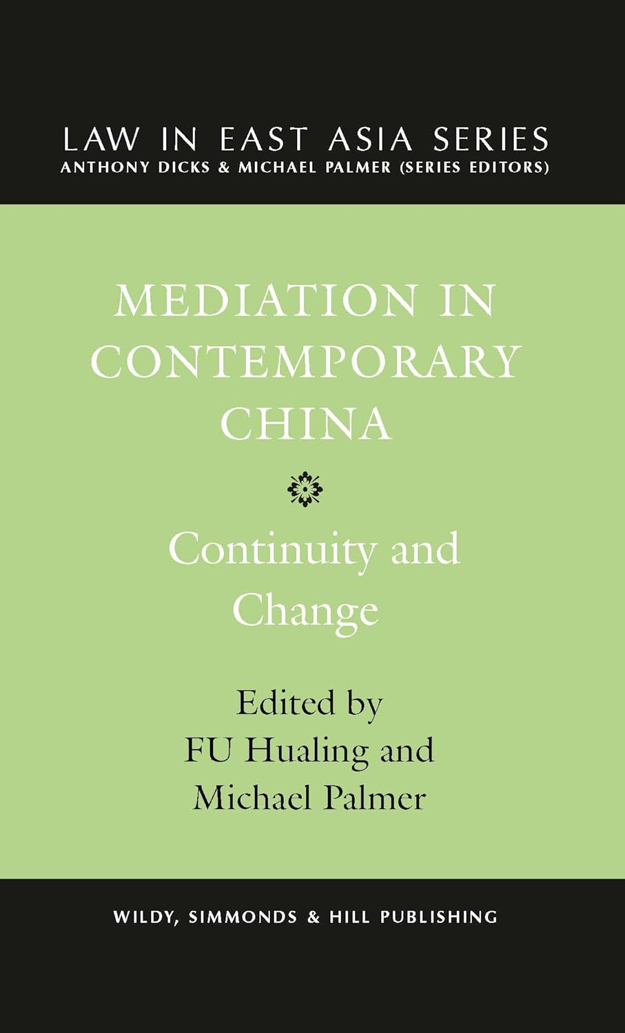 Mediation in Contemporary China: Continuity and Change: Fu Hualing ...