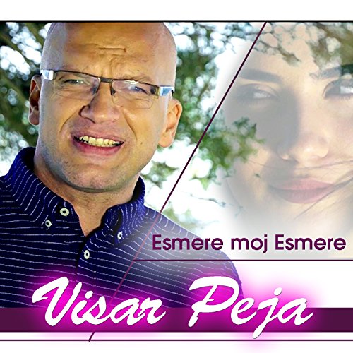 Amazon MusicでVisar PejaのEsmere Moj Esmereを再生する