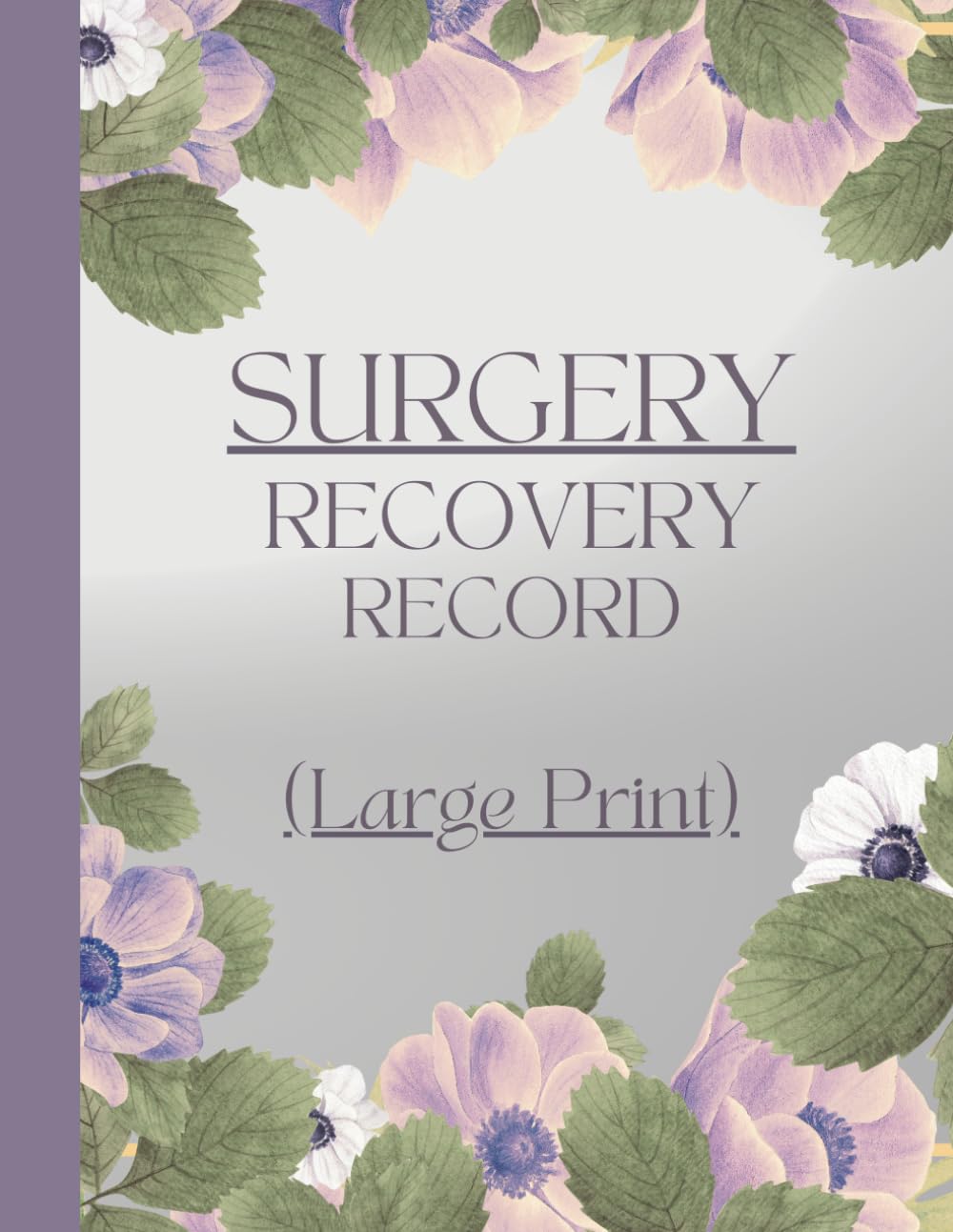 Large Print - Surgery Recovery Record: Track Symptoms and Severity ...