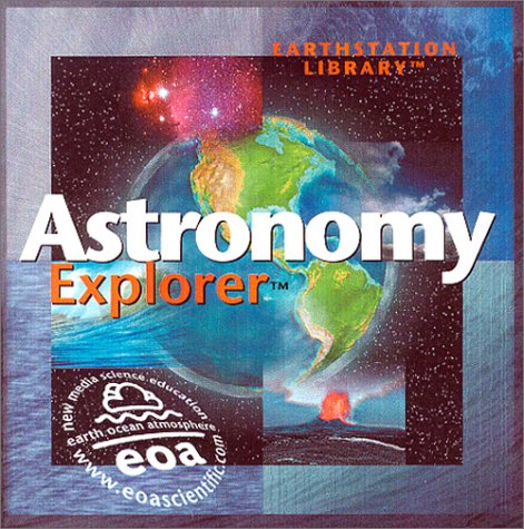 Astronomy Explorer TM: EOA Scientific Systems Inc.: 9781552411766: Amazon.com: Books