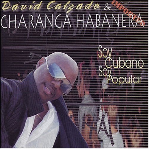 Calzado, David, Charanga Habanera - Soy Cubano Soy Popular - Amazon.com ...