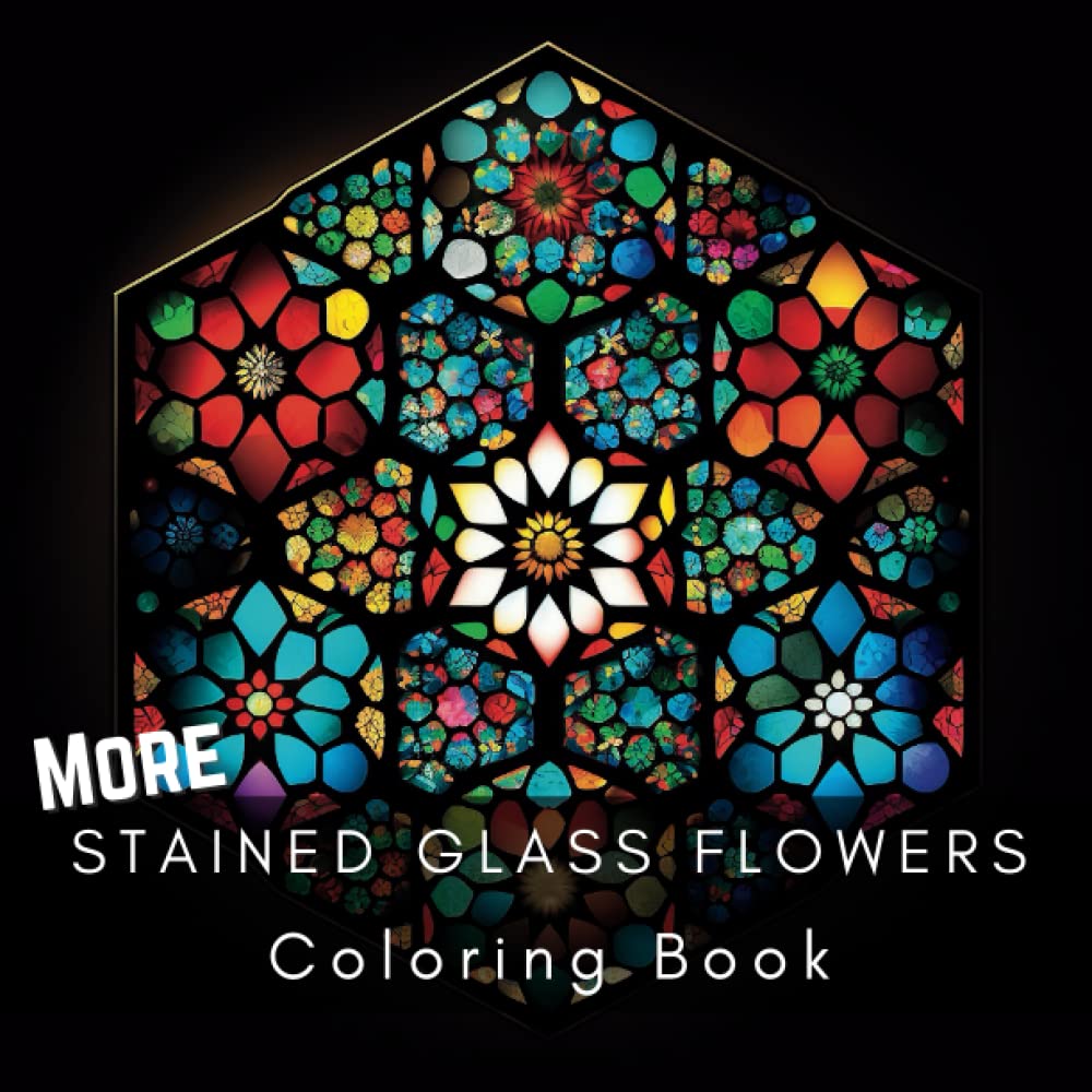 Amazon.com: More Stained Glass Flowers - Coloring Book for Adults ...