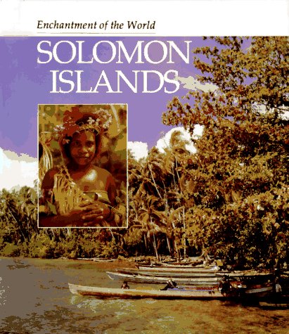 Solomon Islands (Enchantment of the World Second Series): Diamond ...