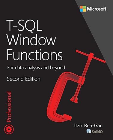 T-SQL Window Functions: For data analysis and beyond (Developer ...
