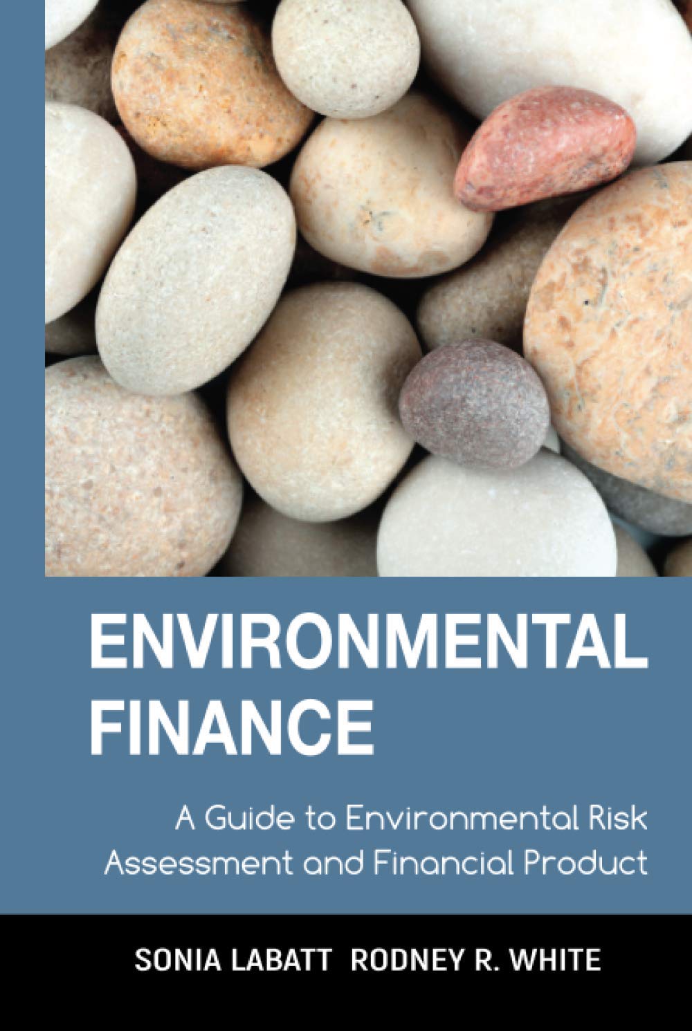 Environmental Finance: A Guide to Environmental Risk Assessment and ...