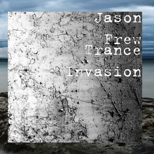 Jason Frew - Trance Invasion - Amazon.com Music