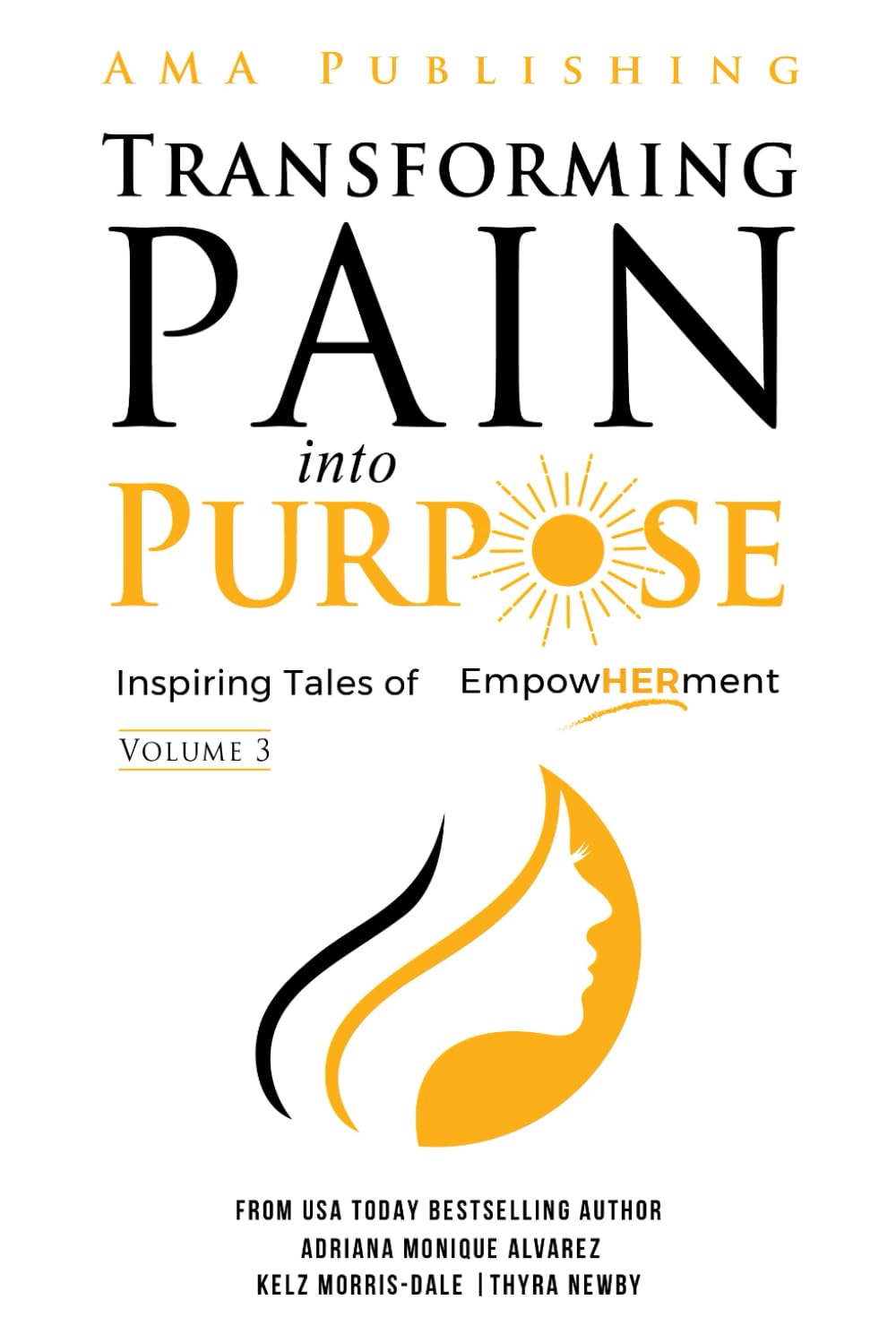 Transforming Pain Into Purpose: Inspiring Tales of EmpowHERment ...
