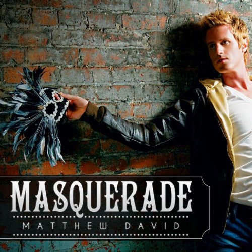 Play Masquerade by Matthew David on Amazon Music