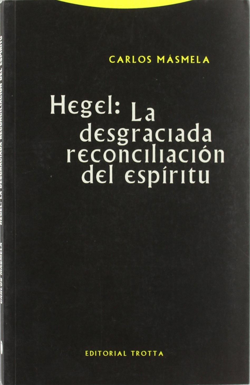 Amazon.com: Hegel: la desgraciada reconciliación del espíritu ...