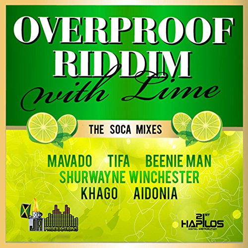 Amazon.com: Over Proof Riddim with Lime (The Soca Mixes) [Explicit ...